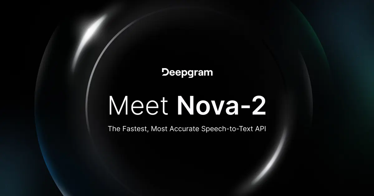 Introducing Nova-2: The Fastest, Most Accurate Speech-to-Text API ...